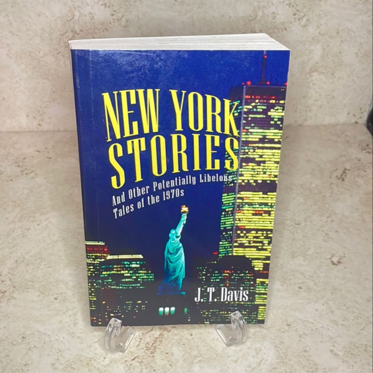 New York Stories and Other Potentially Libelous Tales of The 1970s by J ...