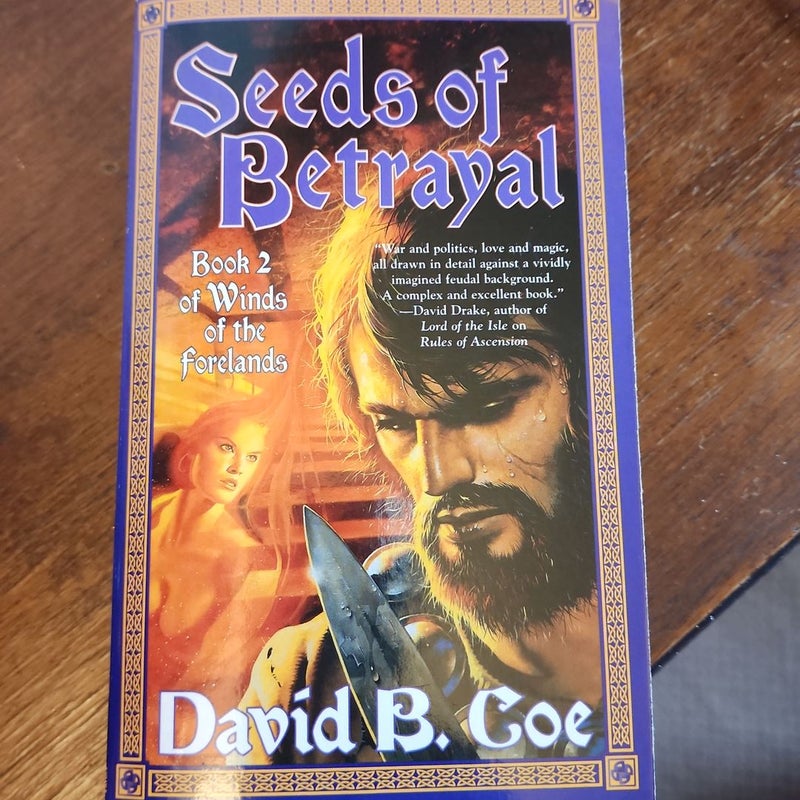 Seeds of Betrayal by David B. Coe