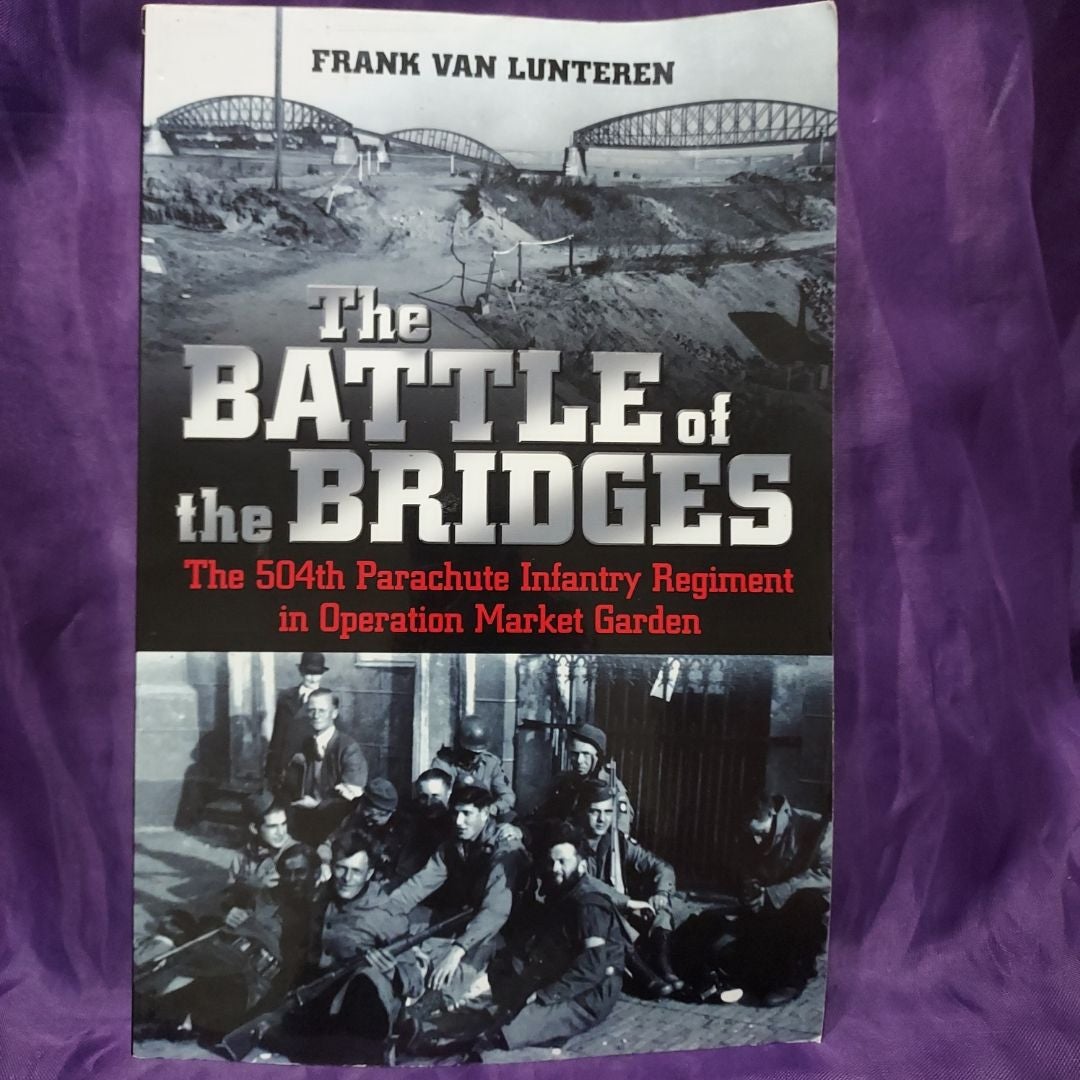 The Battle of the Bridges by Frank van Lunteren