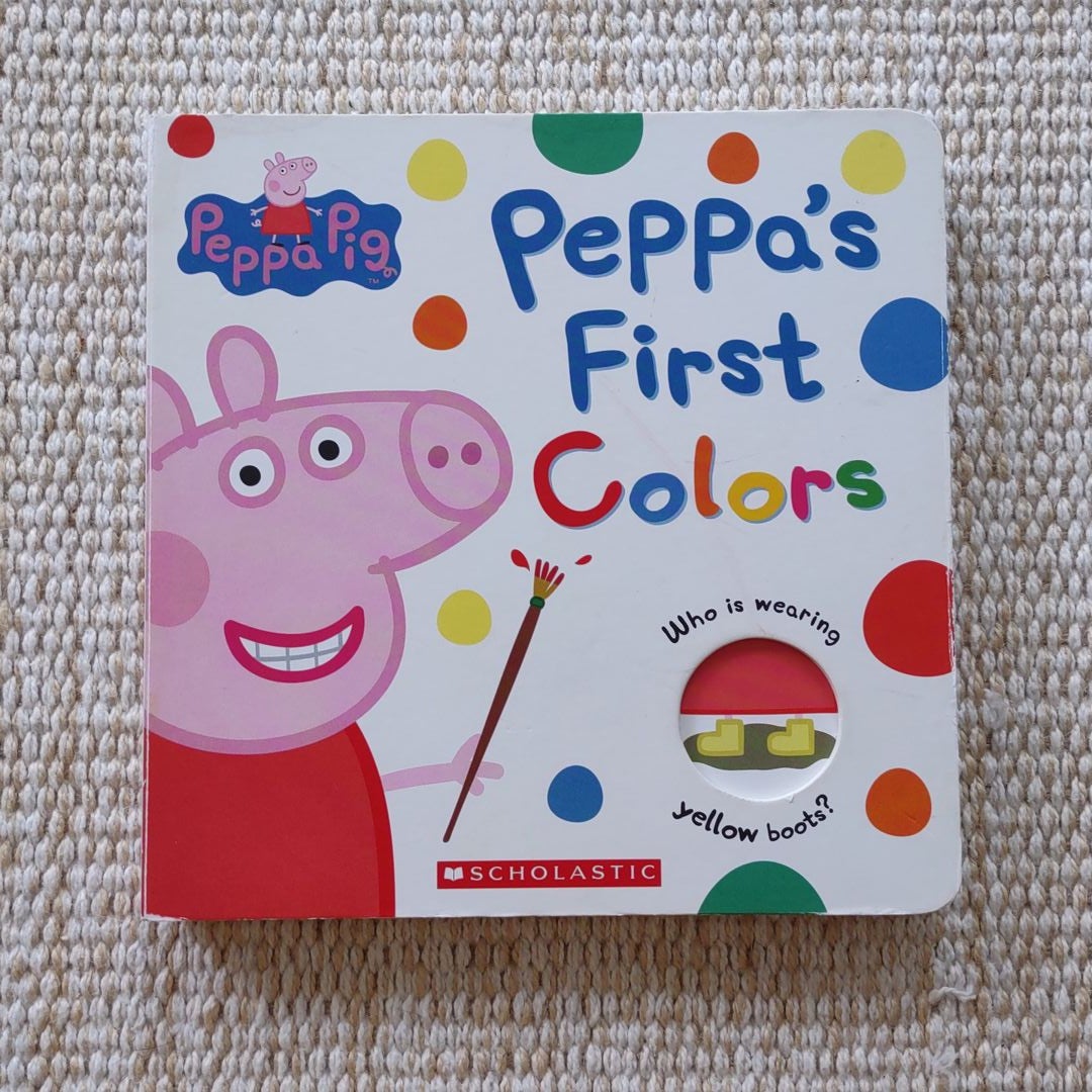 Peppa's First Colors (Peppa Pig) by Scholastic, Hardcover | Pangobooks