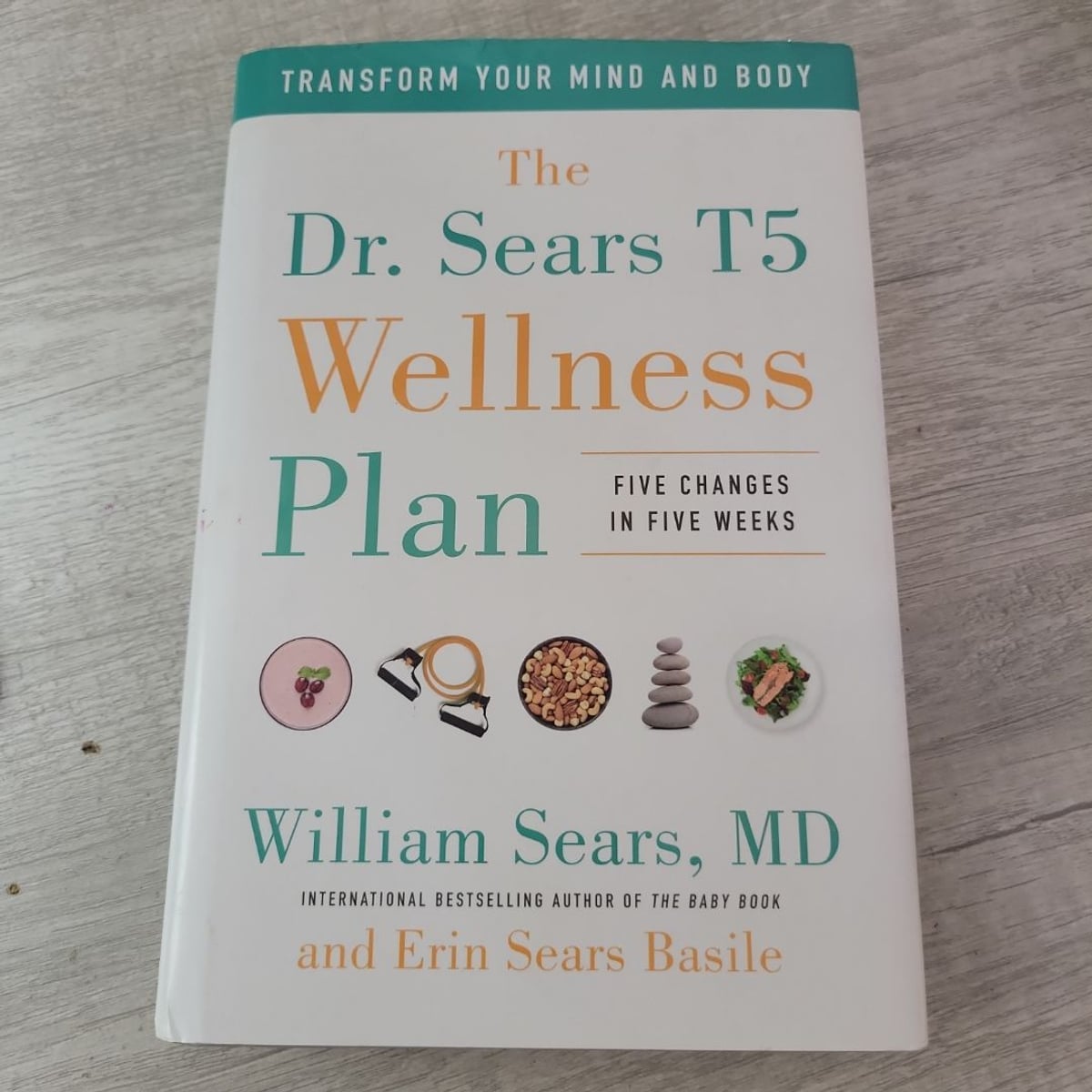 The Dr. Sears T5 Wellness Plan by William Sears, Erin Sears Basile
