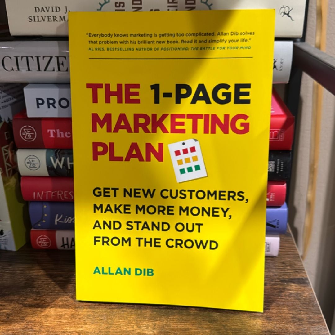 The 1-Page Marketing Plan by Allan. Dib
