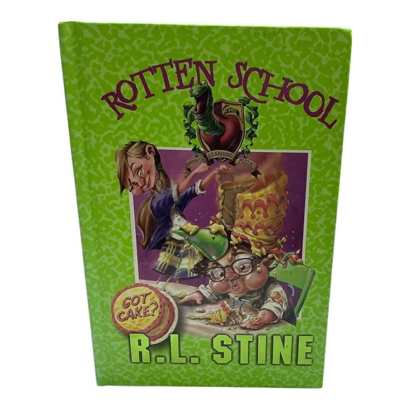 Rotten School #13: Got Cake? by R. L. Stine