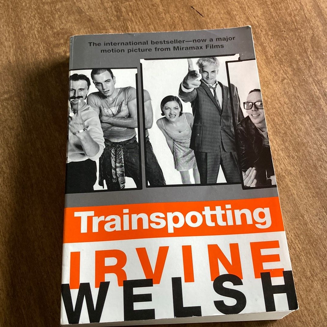 Trainspotting by Irvine Welsh
