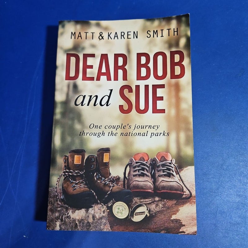 Dear Bob and Sue by Matt Smith, Karen Smith