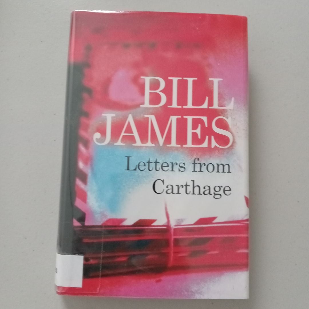 Letters from Carthage by Bill James