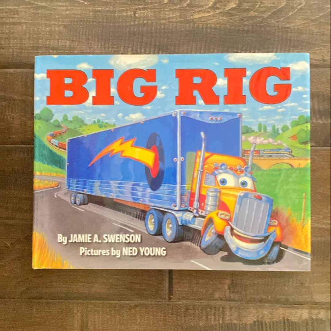 Big Rig by Jamie A. Swenson