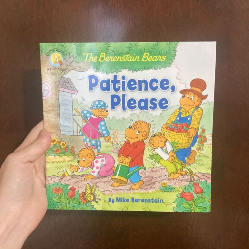 The Berenstain Bears Patience, Please by Mike Berenstain