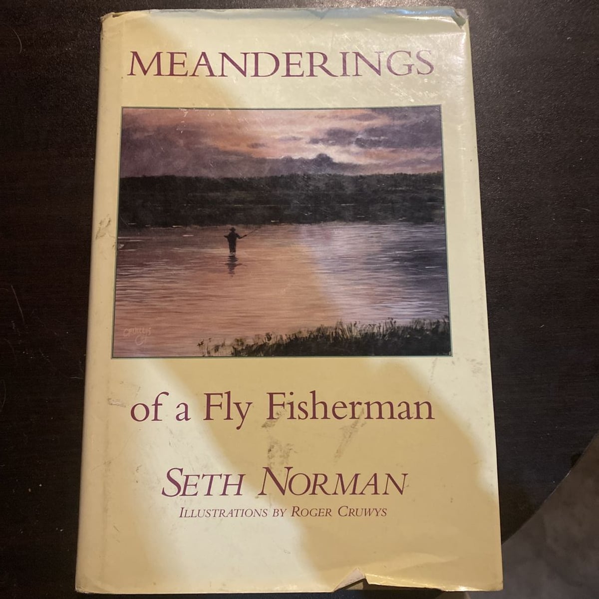 Meanderings of a Fly Fisherman by Seth Norman