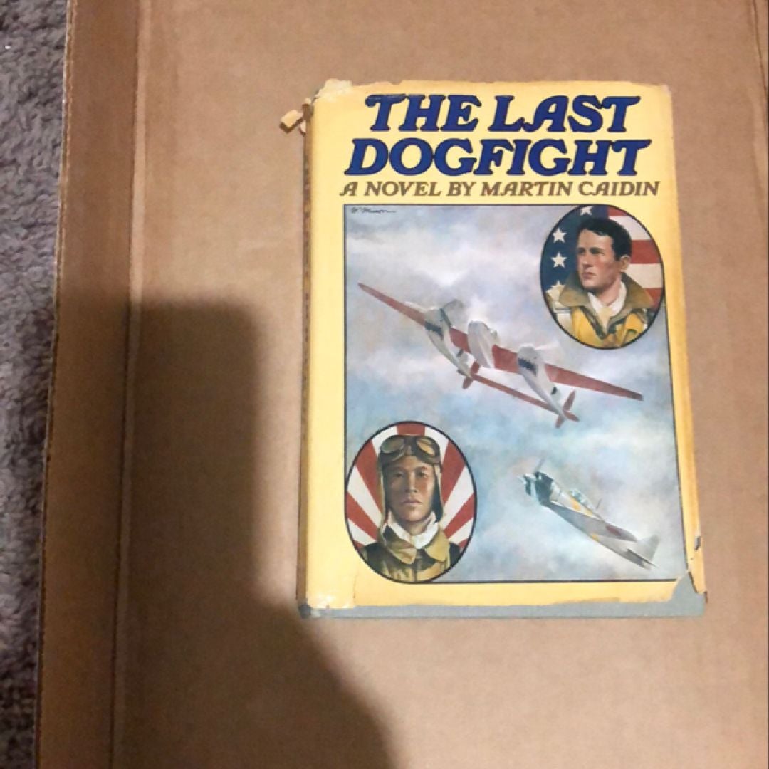 The Last Dogfight by Martin Caidin