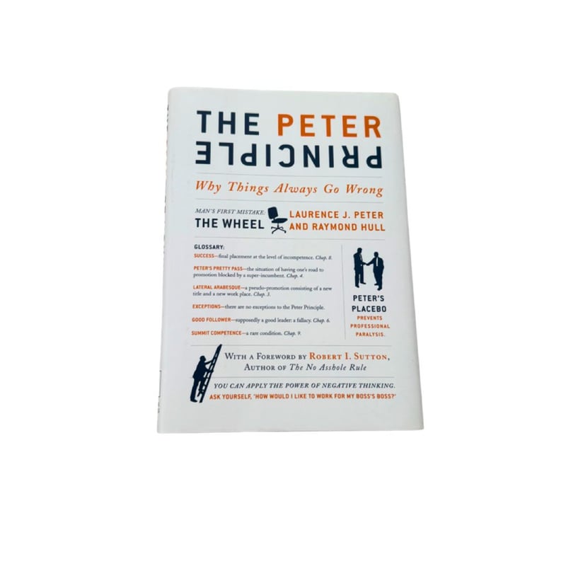 The Peter Principle by Laurence J. Peter, Raymond Hull