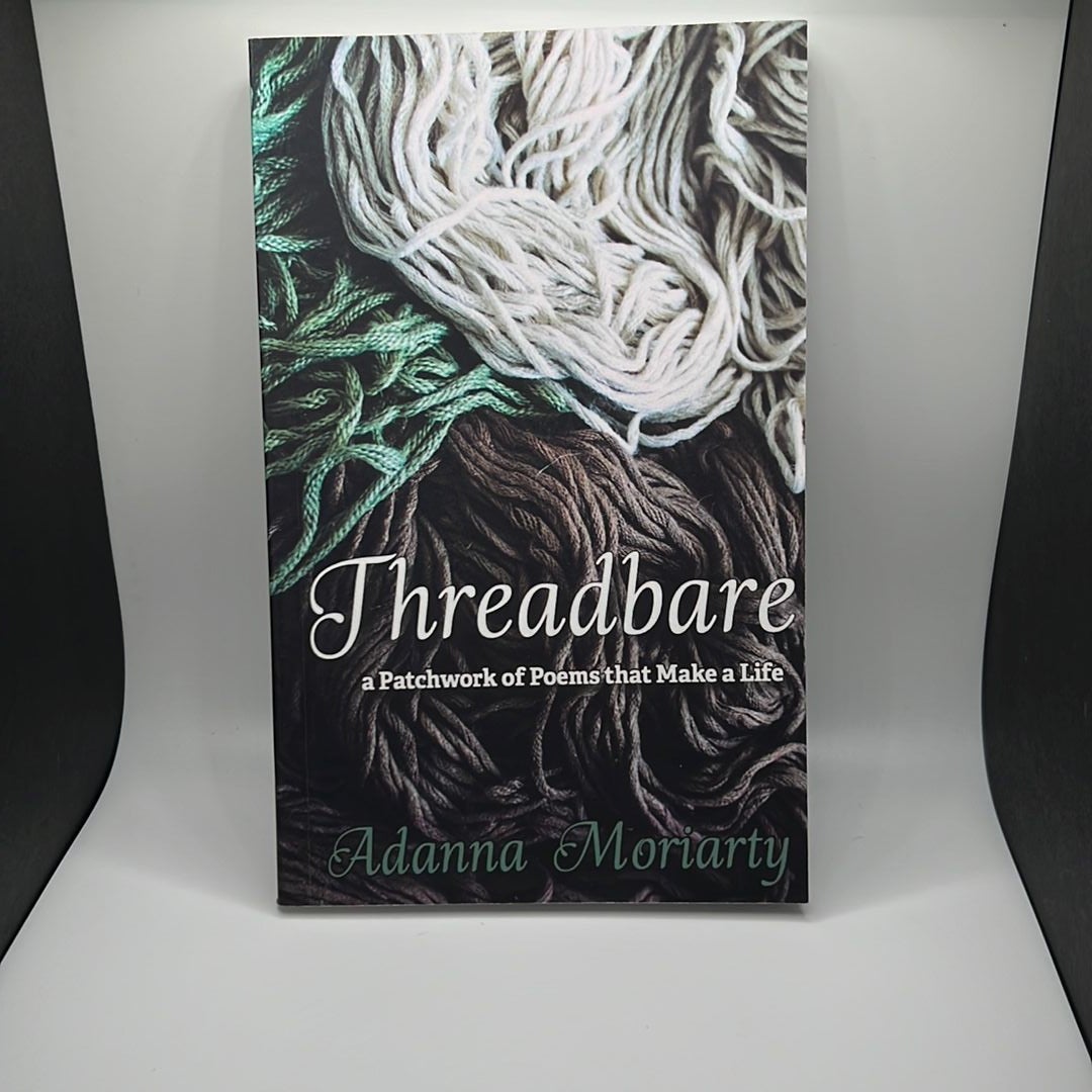Threadbare by Adanna Moriarty