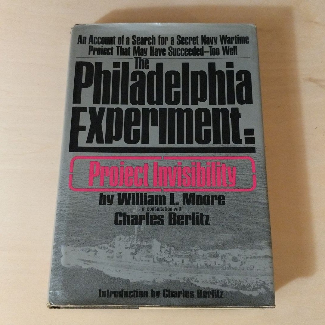 The Philadelphia Experiment: Project Invisibility by William Moore ...