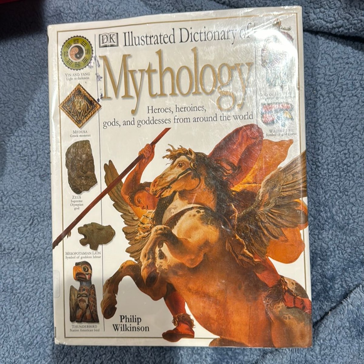 Illustrated Dictionary of Mythology by Philip Wilkinson, Neil Philip