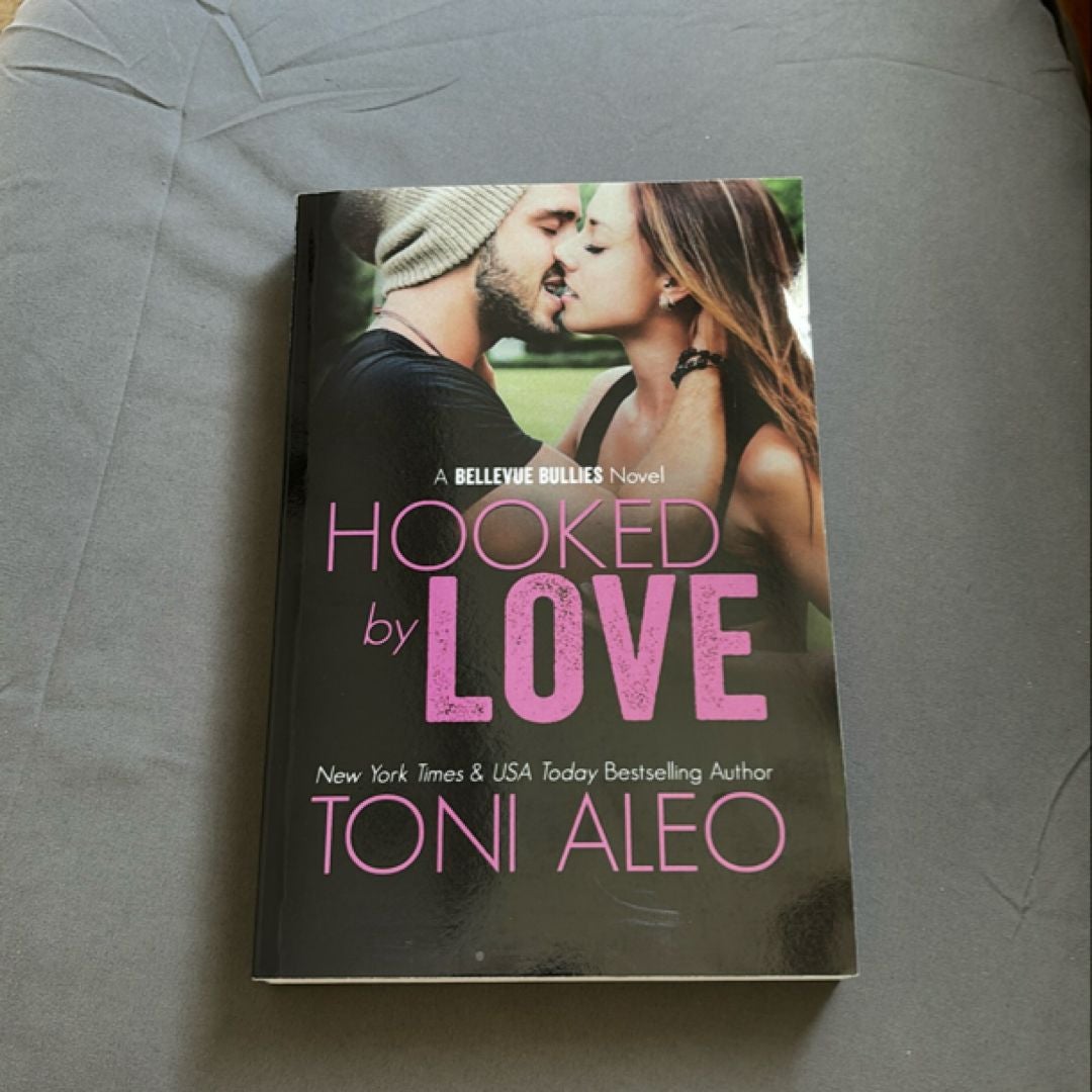 Hooked by Love by Toni Aleo
