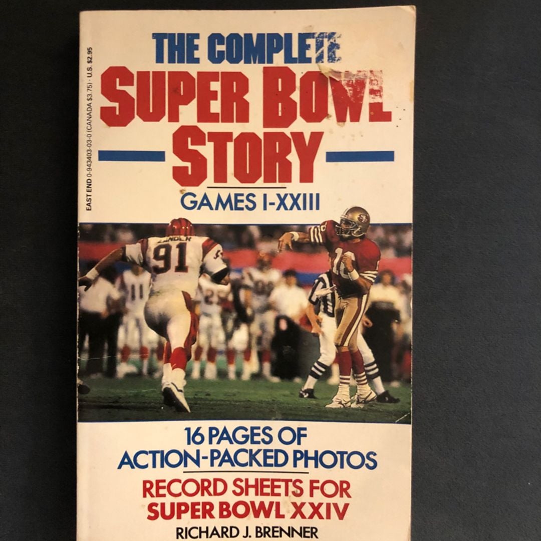 The Complete Super Bowl Story by Richard J. Brenner, Paperback | Pangobooks