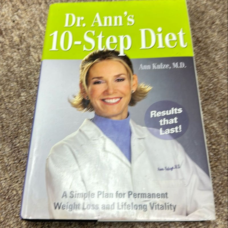 Dr. Ann's 10-Step Diet by Ann Kulze