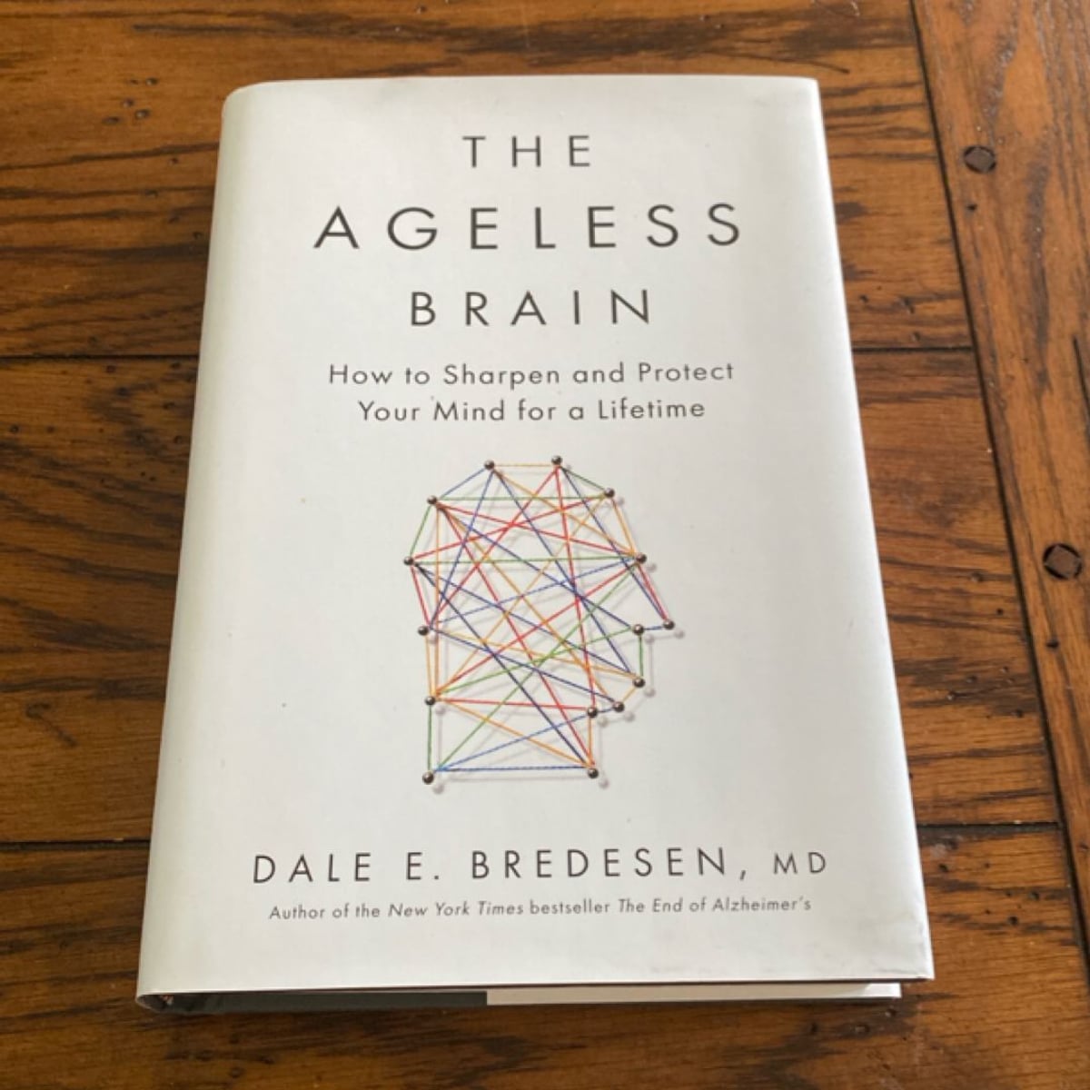 The Ageless Brain by Dale E. Bredesen