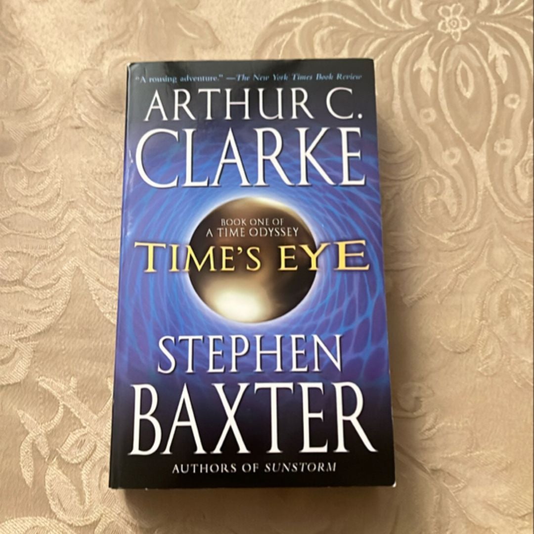 Time's Eye by Arthur C. Clarke, Stephen Baxter