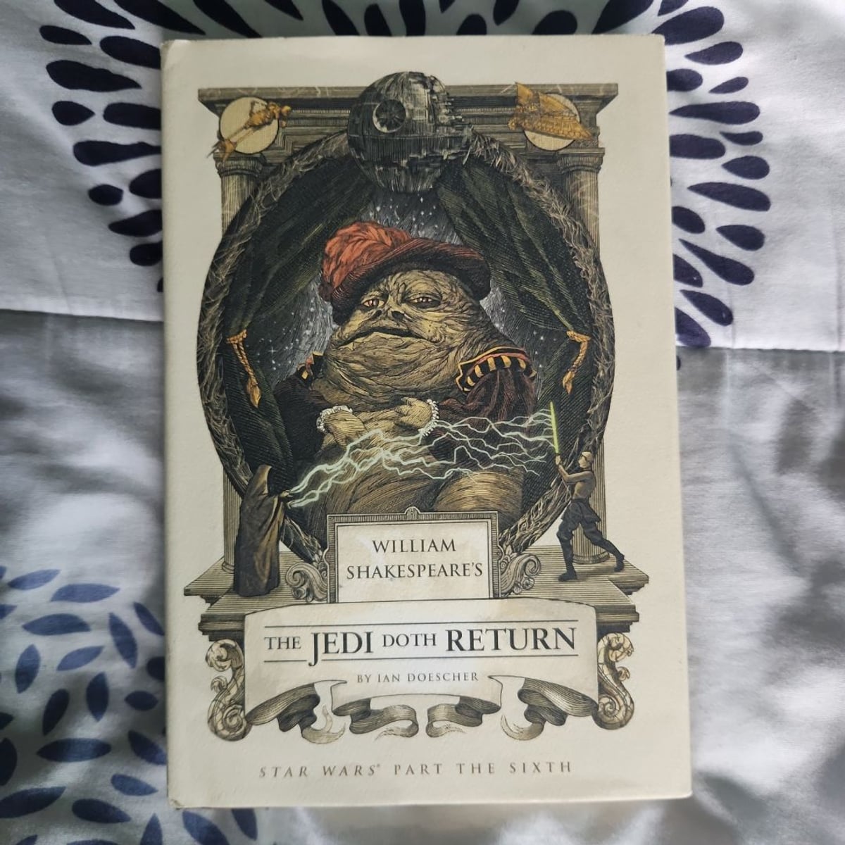 William Shakespeare's the Jedi Doth Return by Ian Doescher