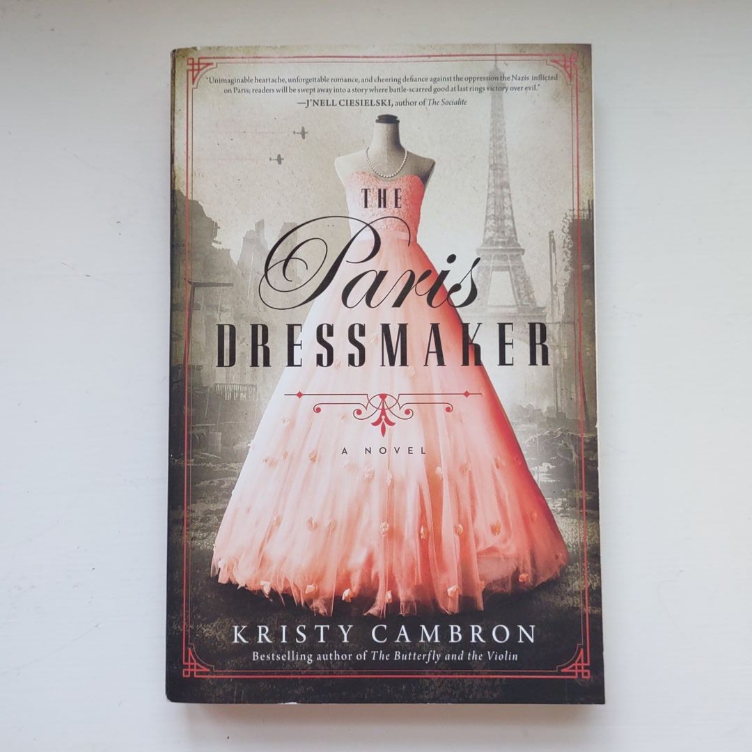 The Paris Dressmaker by Kristy Cambron