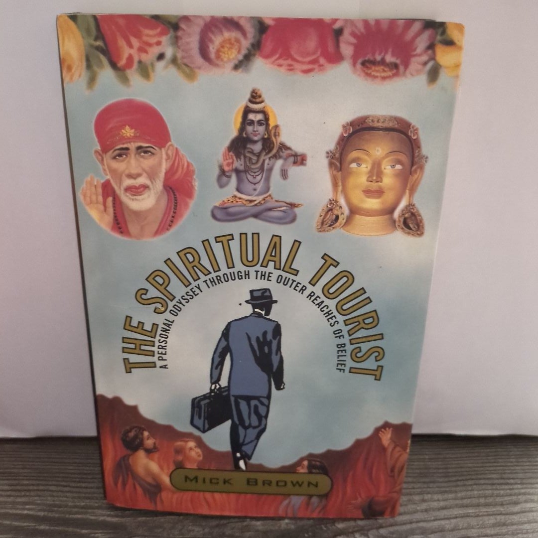 The Spiritual Tourist by Mick Brown