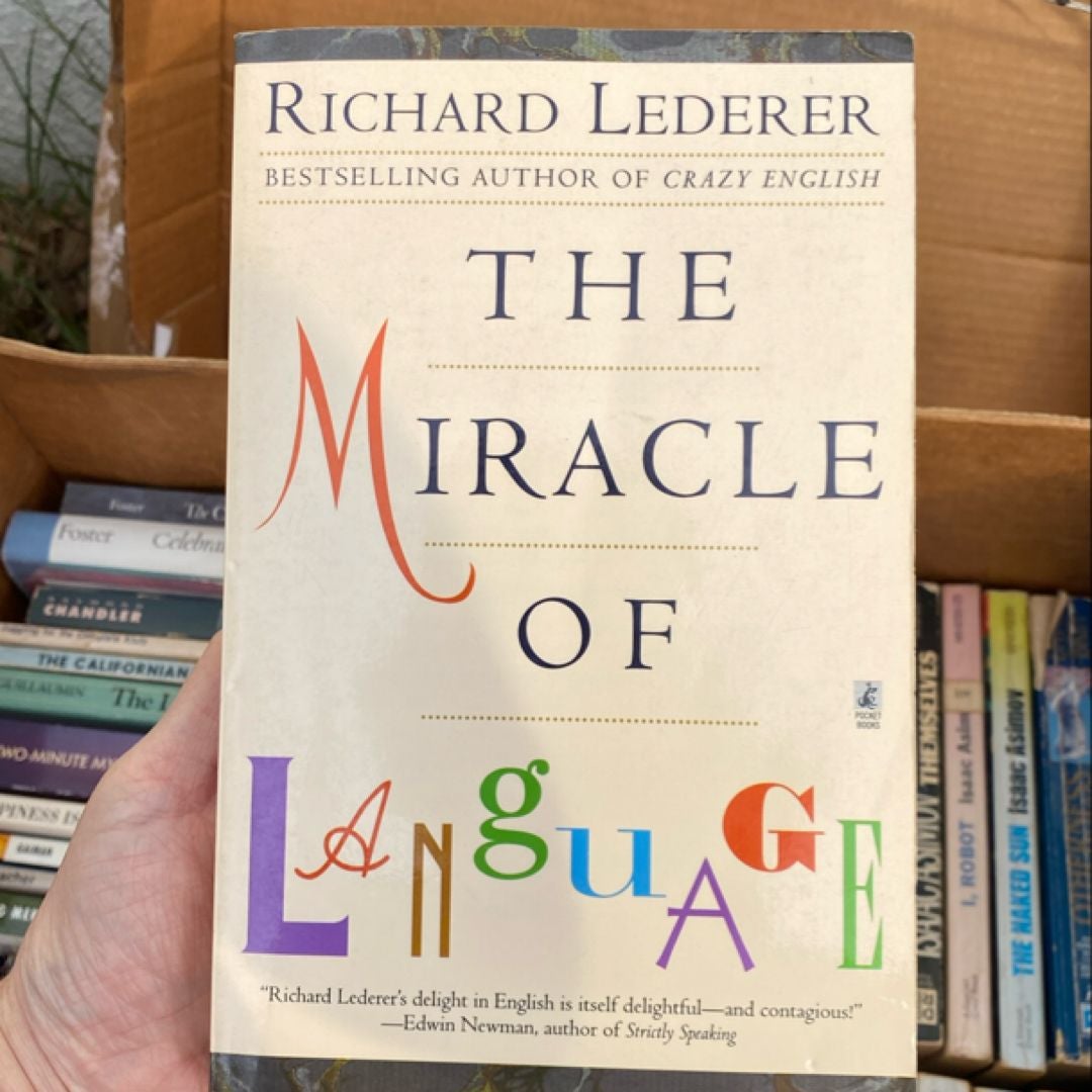 The Miracle of Language by Richard Lederer