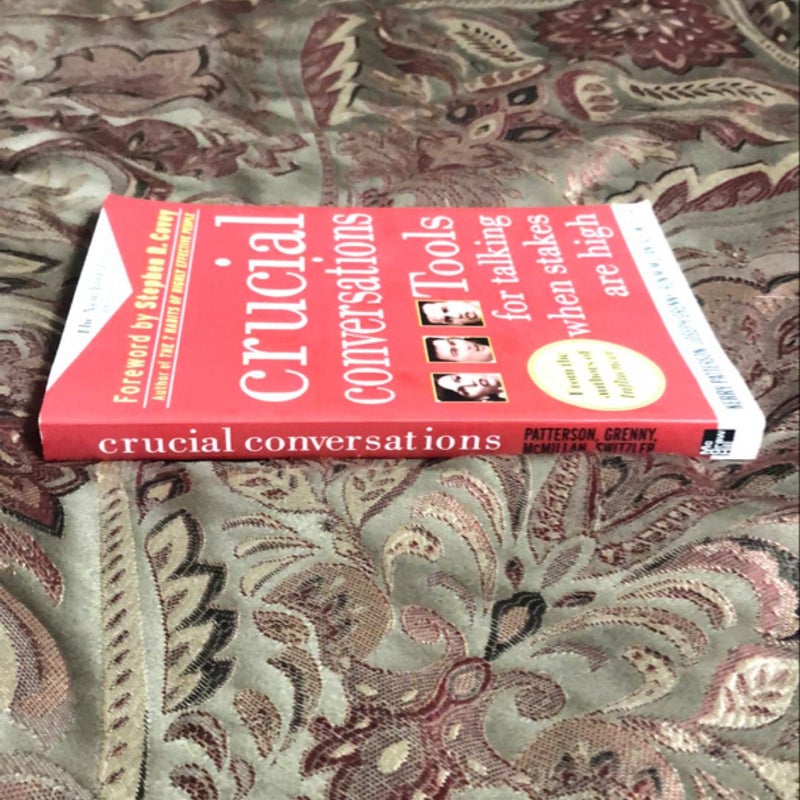 Crucial Conversations Tools for Talking When Stakes Are High, Second ...