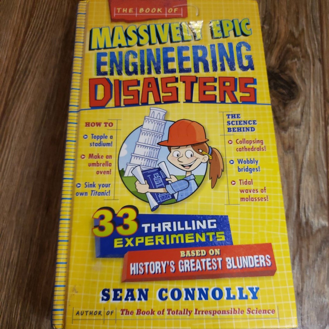 The Book of Massively Epic Engineering Disasters by Sean Connolly