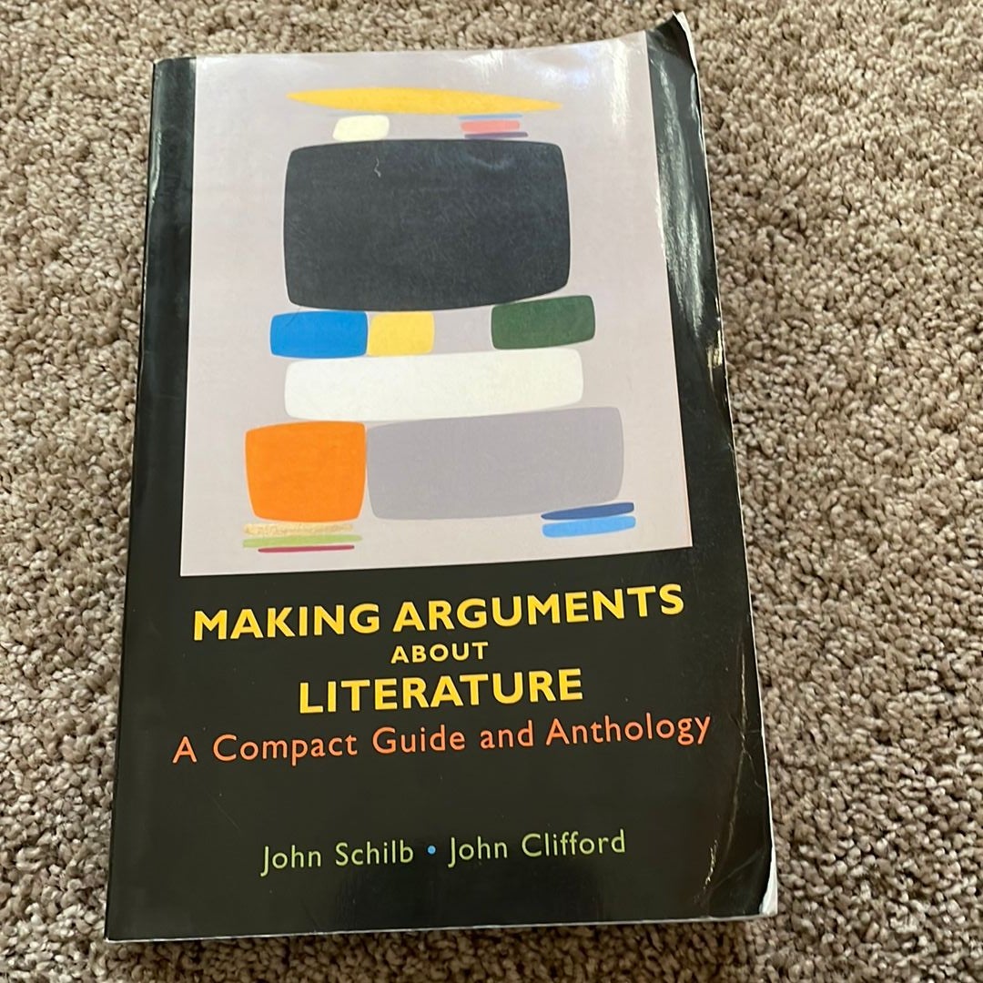 Making Arguments about Literature by John Schilb, John Clifford