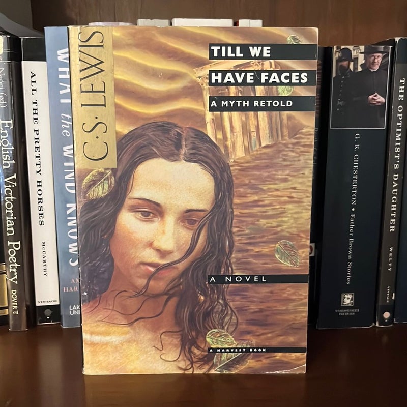 Till We Have Faces by C. S. Lewis