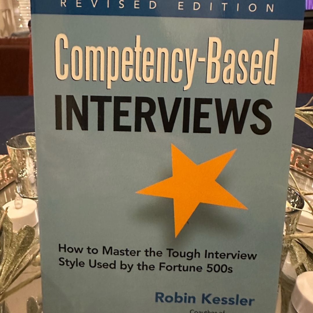 Competency-Based Interviews, Revised Edition by Robin Kessler