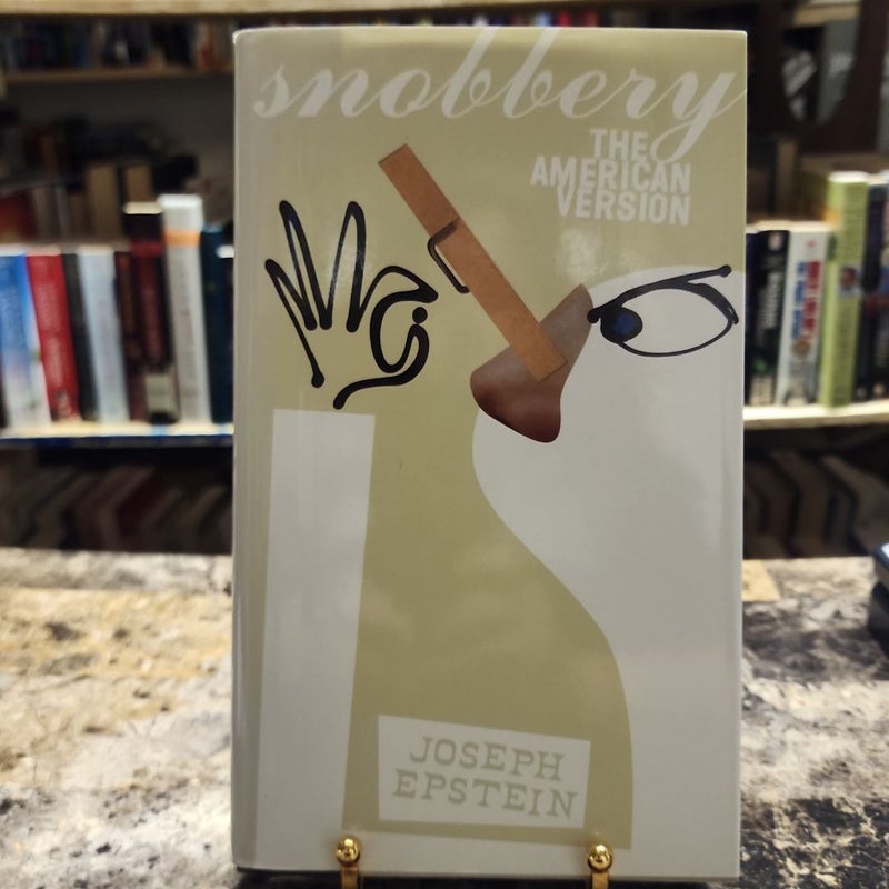 Snobbery by Joseph Epstein