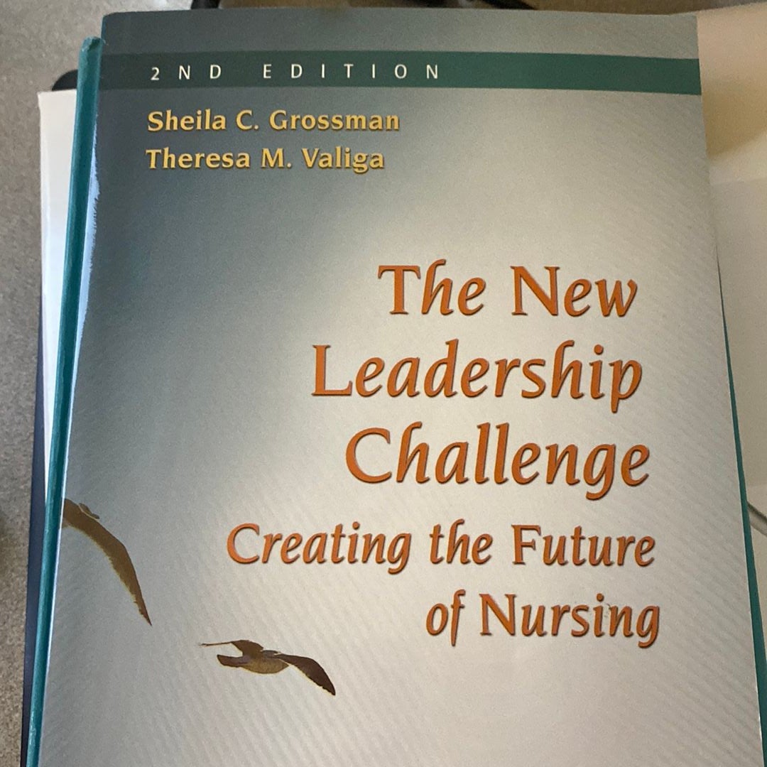 The New Leadership Challenge by Sheila Grossman, Theresa M. Valiga