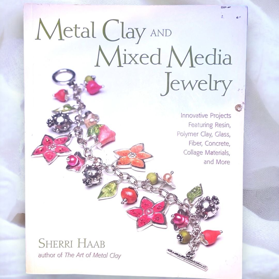 Metal Clay and Mixed Media Jewelry by Sherri Haab, Paperback | Pangobooks