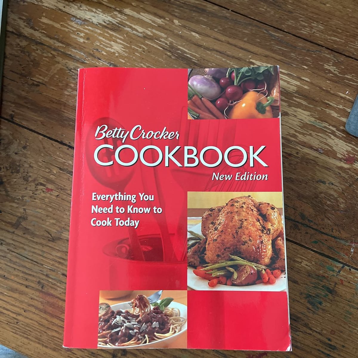 Everything You Need to Know to Cook Today by Betty Crocker Editors ...