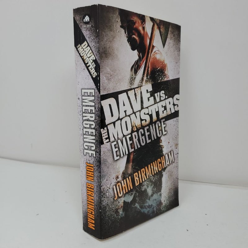 Emergence: Dave vs. the Monsters by John Birmingham