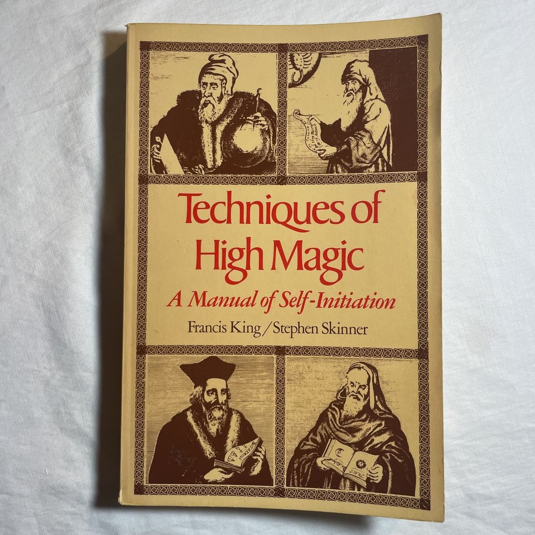Techniques of High Magic by Francis King / Stephen Skinner, Paperback ...