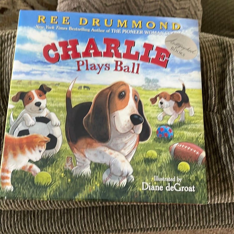 Charlie Plays Ball by Ree Drummond, Hardcover | Pangobooks