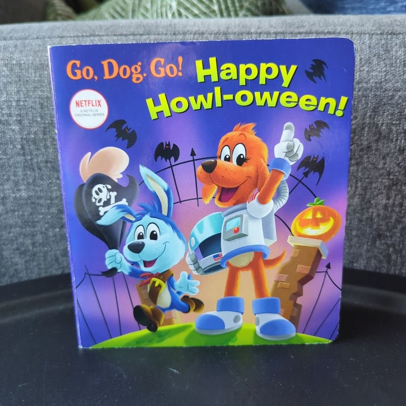 Happy Howl-Oween! (Netflix: Go, Dog. Go!) by Elle Stephens