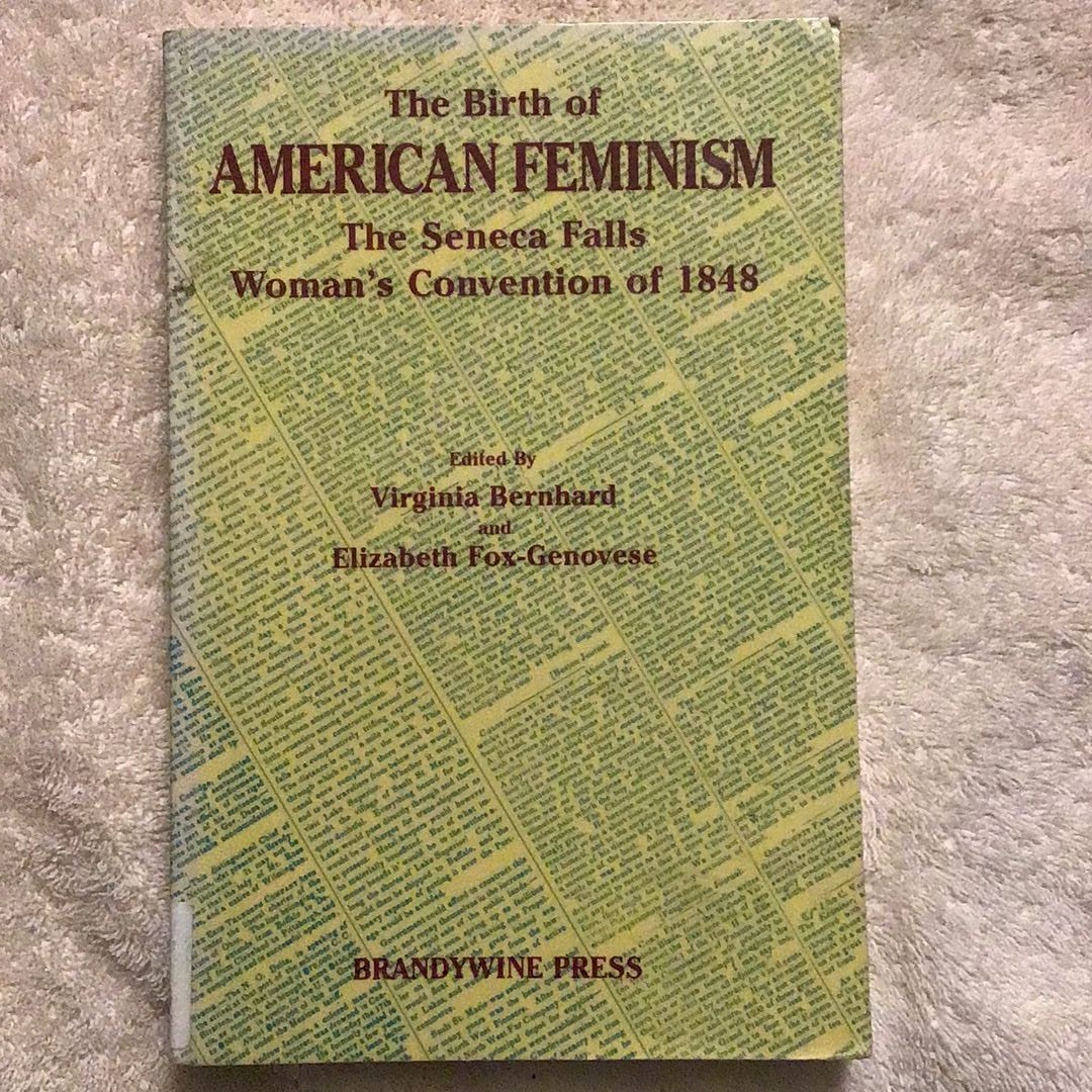 The Birth of American Feminism by Virginia Bernhard