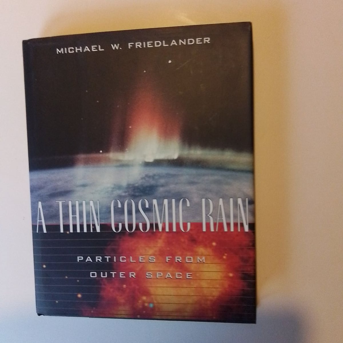 A Thin Cosmic Rain by Michael W. Friedlander