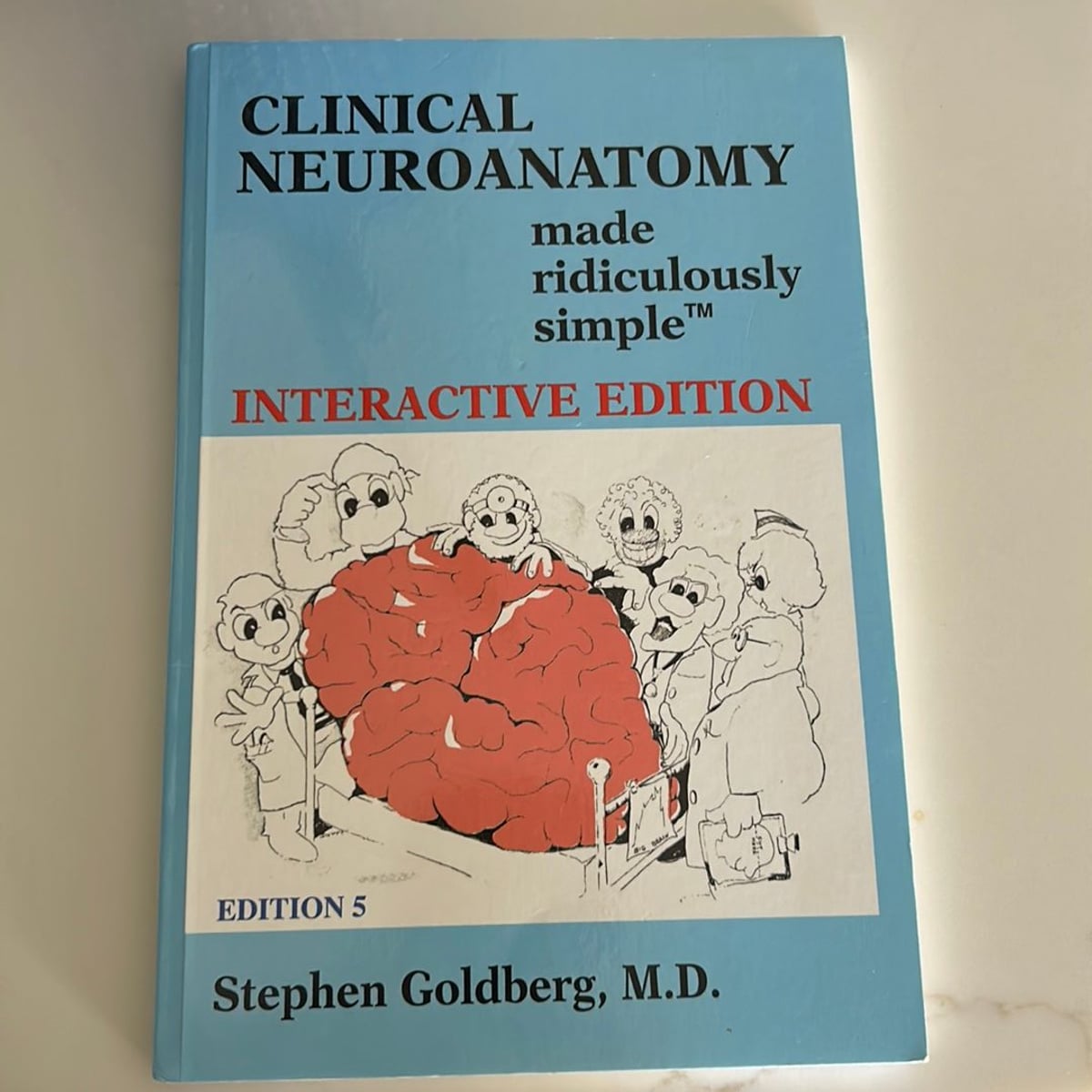 Clinical Neuroanatomy Made Ridiculously Simple by Stephen Goldberg
