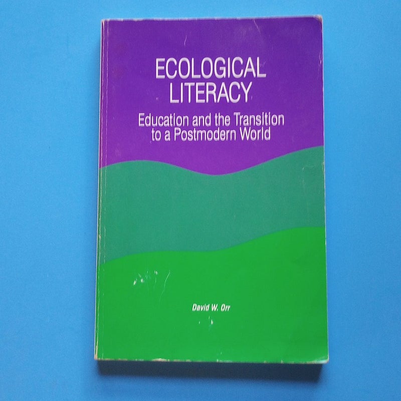 Ecological Literacy by David W. Orr