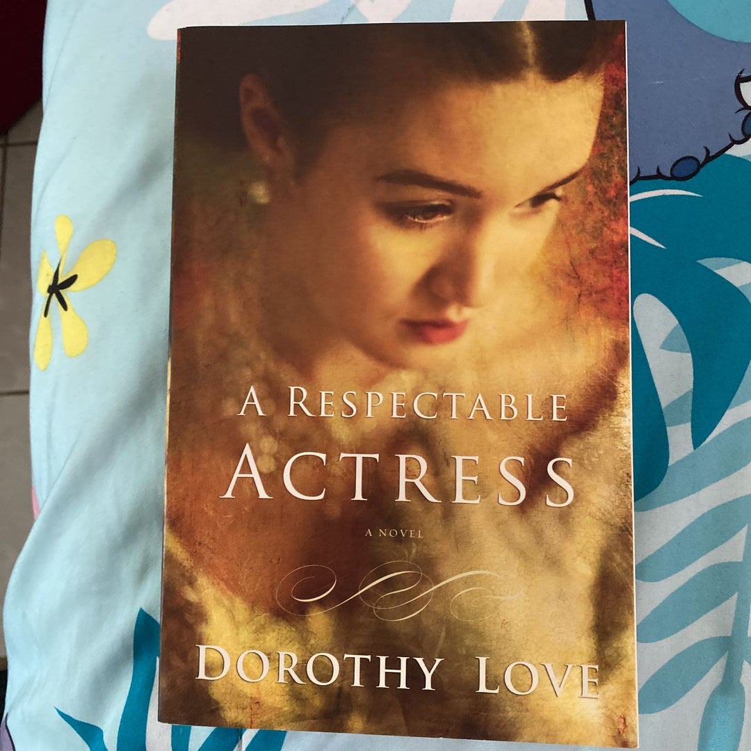 A Respectable Actress by Dorothy Love