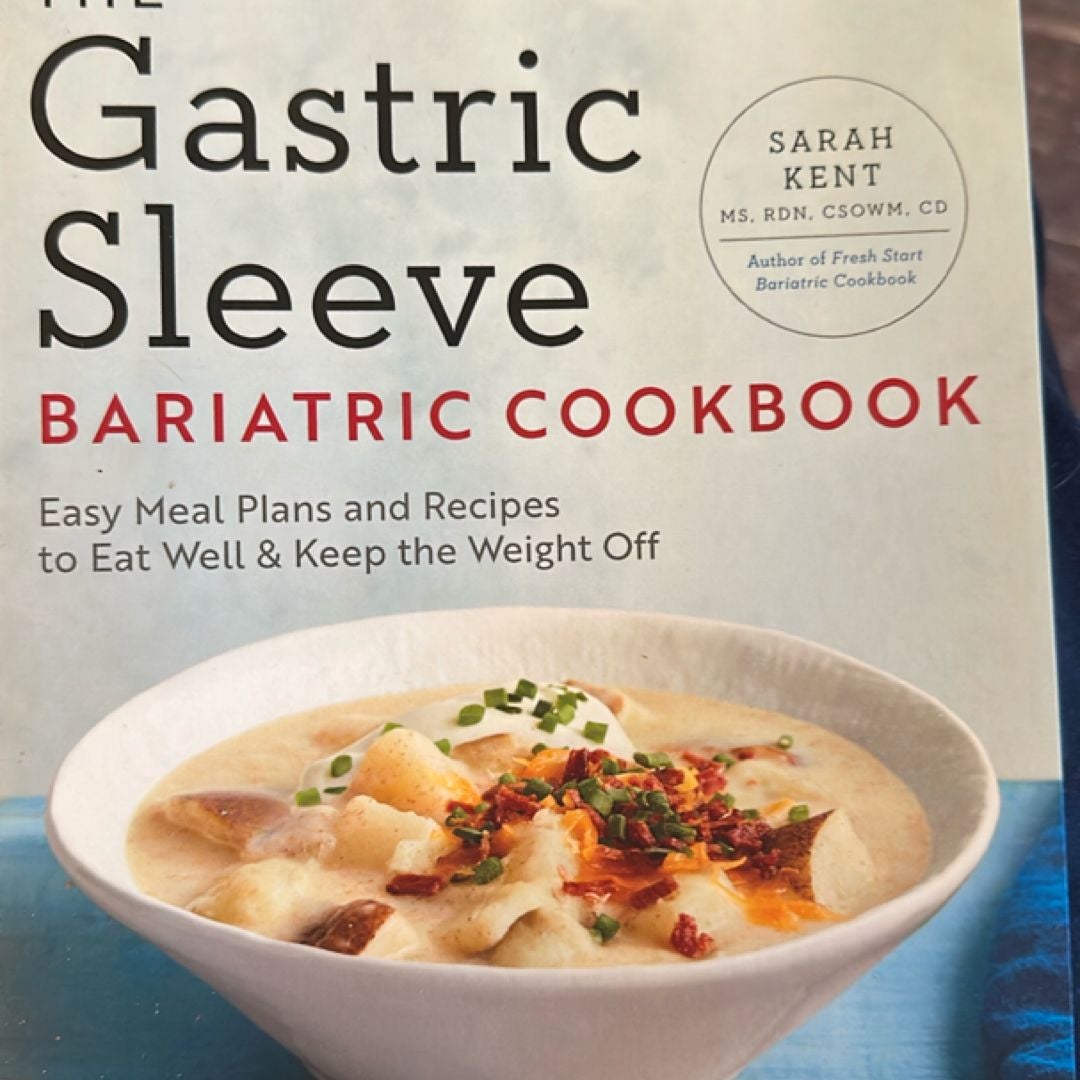 The Gastric Sleeve Bariatric Cookbook by Sarah Kent