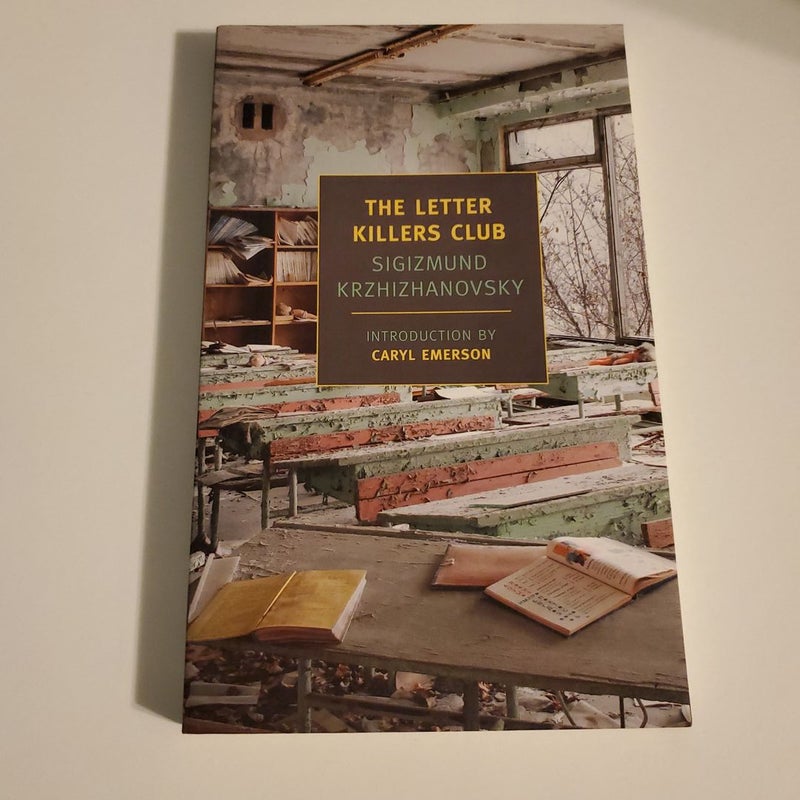 The Letter Killers Club by Sigizmund Krzhizhanovsky, Joanne Turnbull ...