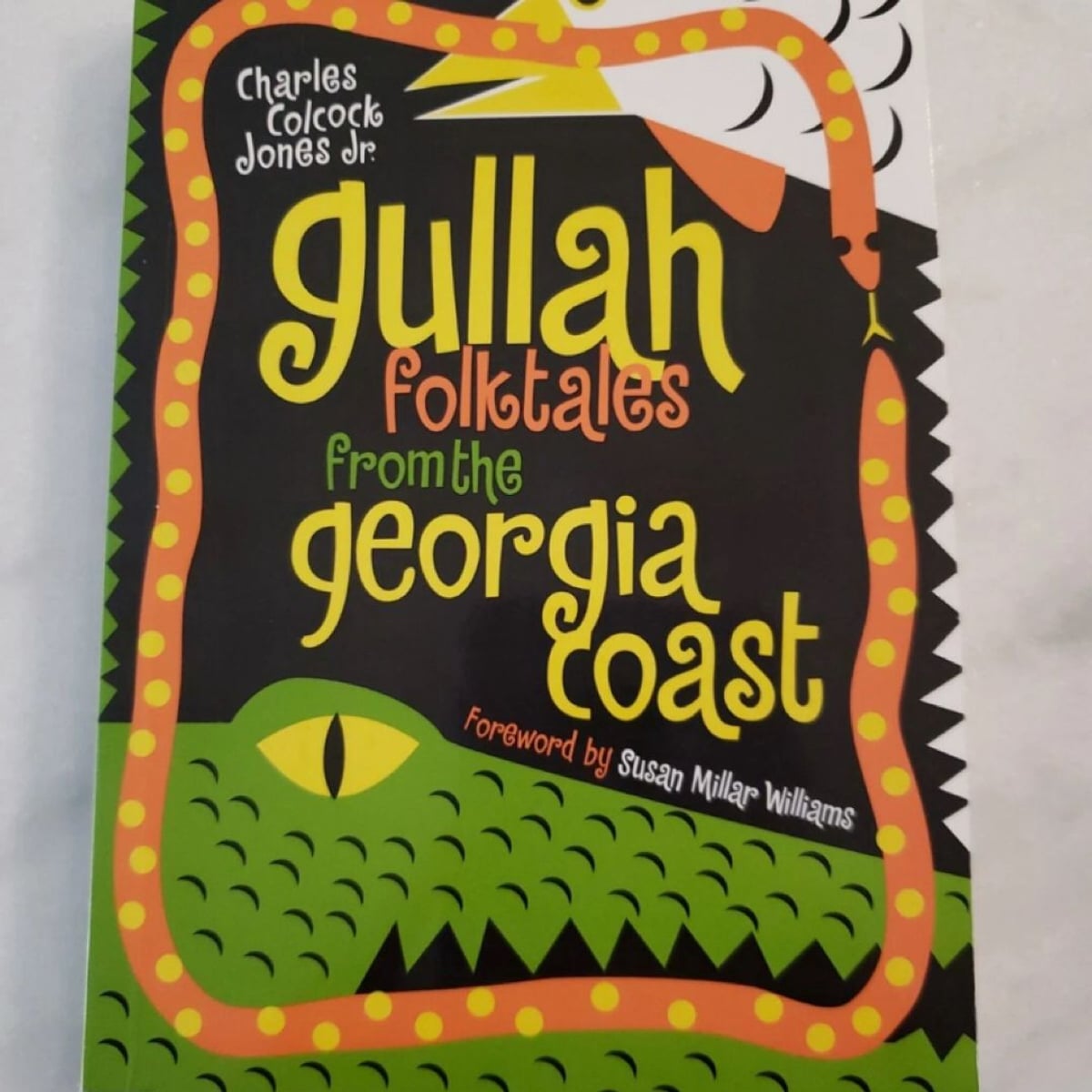 Gullah Folktales from the Georgia Coast by Charles Colcock Jones