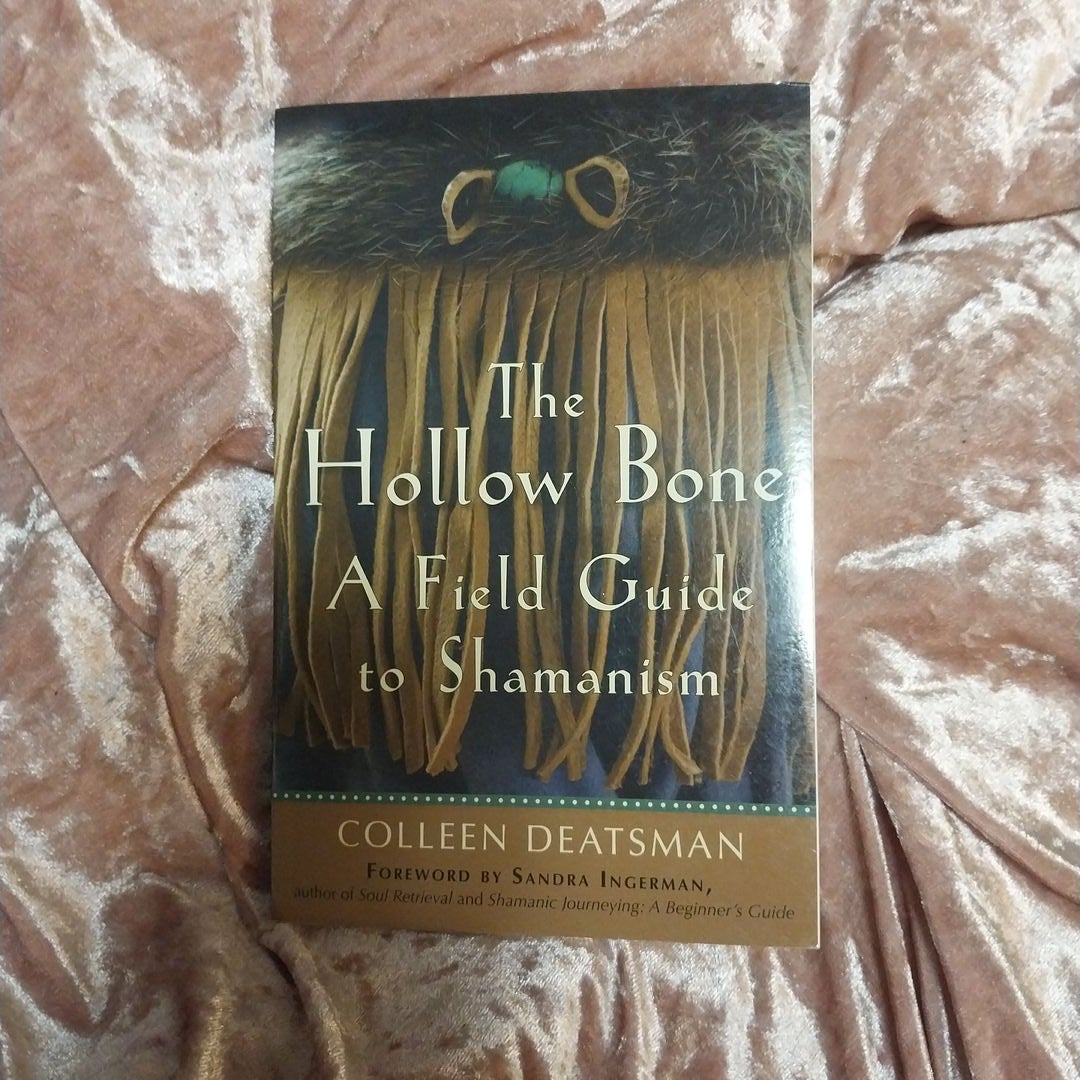 The Hollow Bone by Colleen Deatsman, Sandra Ingerman