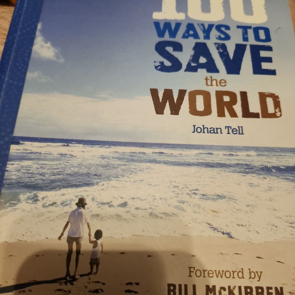 100 Ways to Save the World by Johan Tell, Bill McKibben